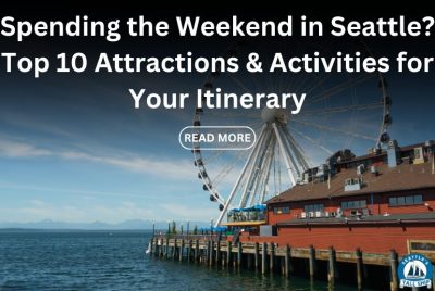 Spending the Weekend in Seattle? Top 10 Attractions & Activities for ...